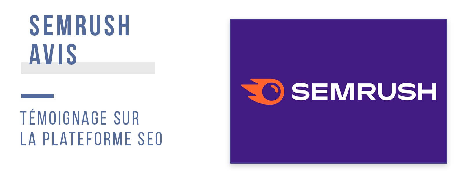 Semrush Avis : Témoignage sur la Plateforme SEO - Ascension Program