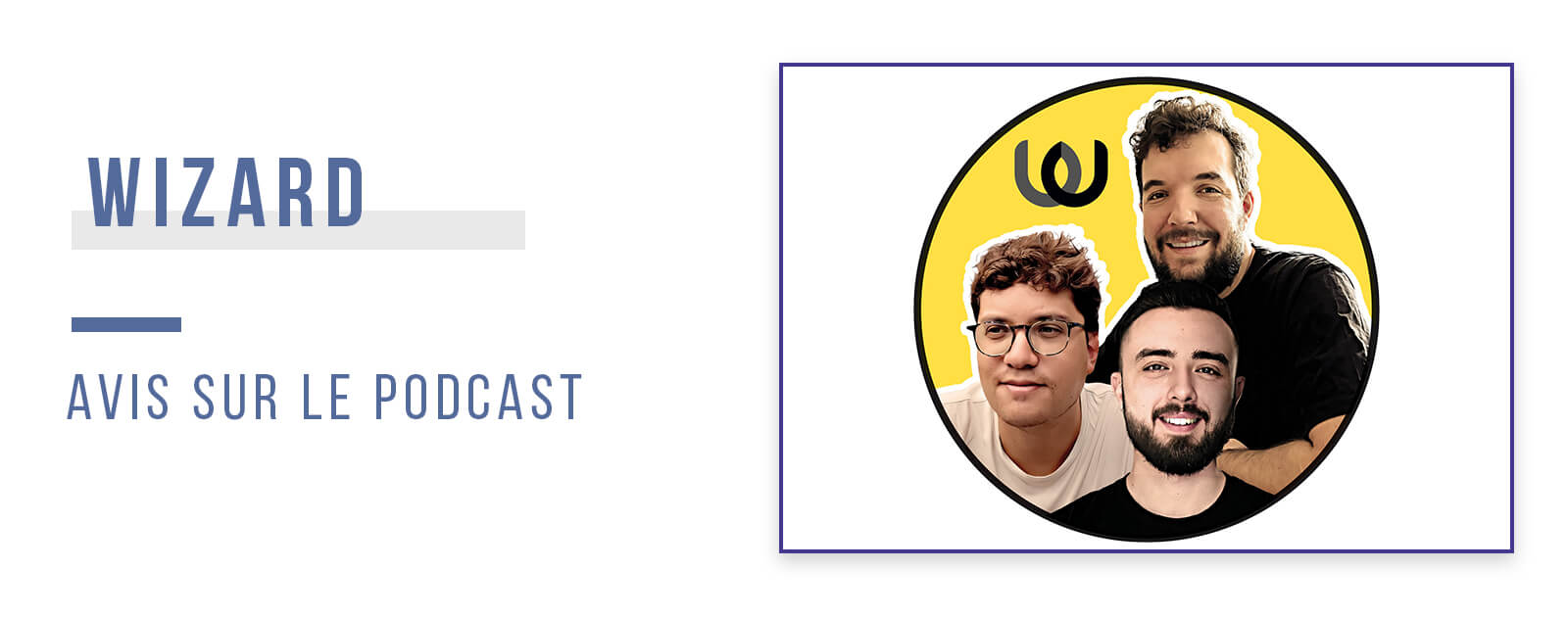 Wizard : Avis sur le Podcast et la Formation - Ascension Program