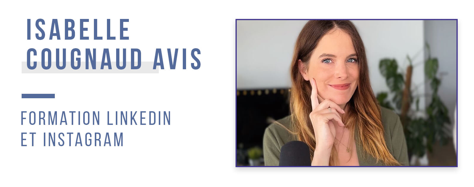 Isabelle Cougnaud Avis : Formation LinkedIN et Instagram